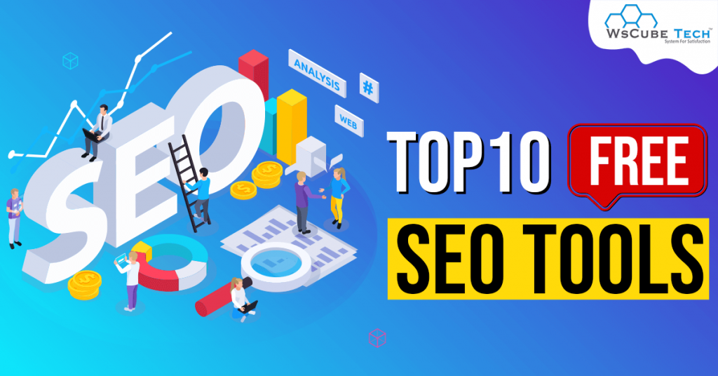 10 Free SEO Tools for Site Analysis, Keyword & Competitor Research