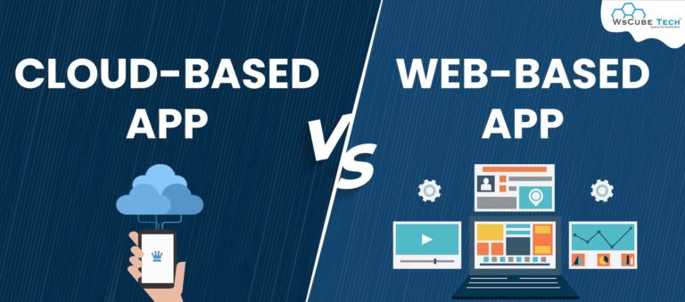 Cloud-Based vs Web-Based App Difference (Full Comparison)