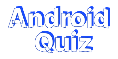 Android MCQ Questions (Online Android Quiz Free)